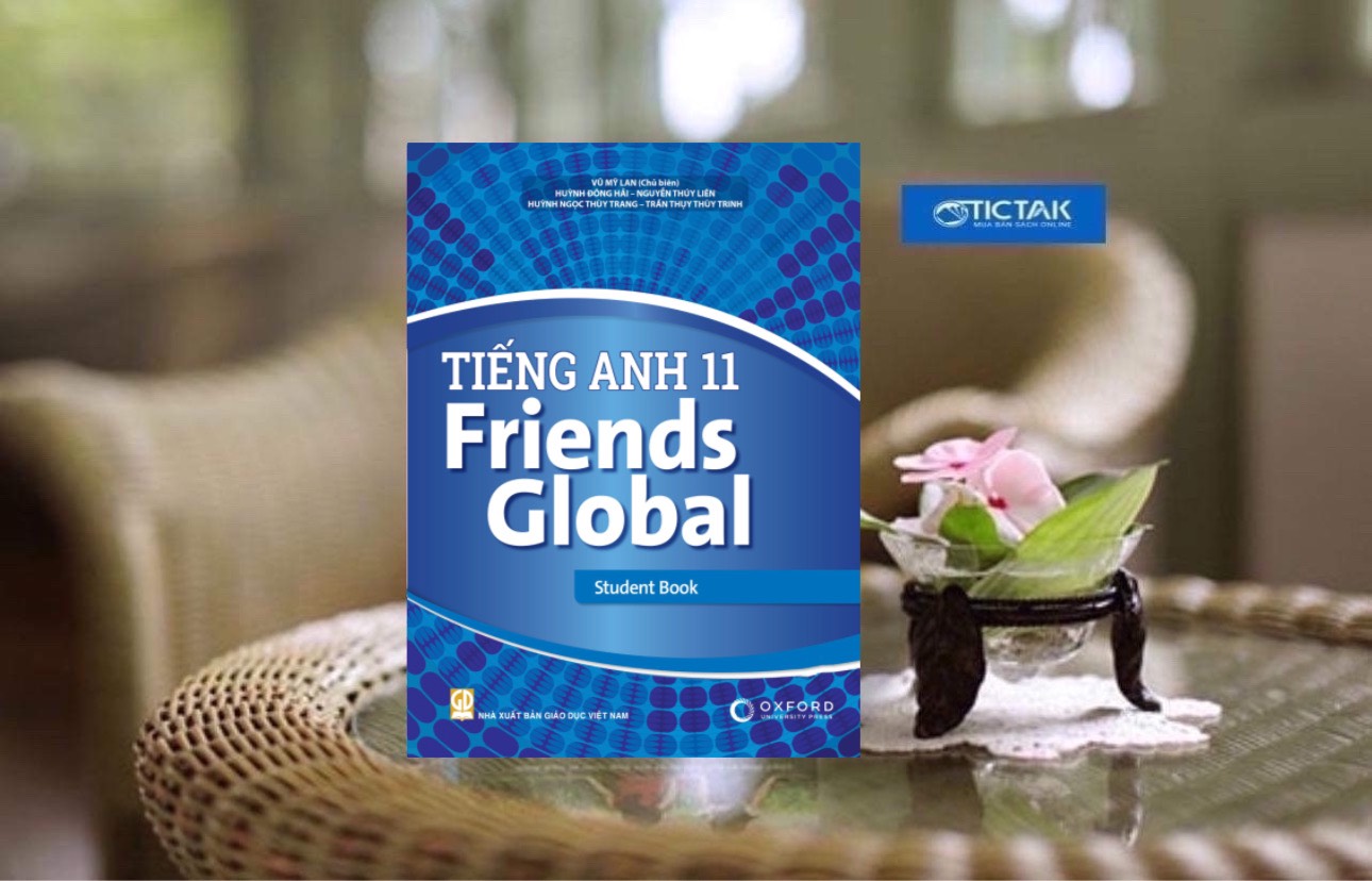 Combo Tiếng Anh Lớp 11 Friends Global (Student Book + WorkBook) - tictak.com.vn